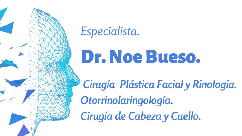 Dr Bueso – Rinología y Cirugía Plástica Facial. Otorrinolaringología ...